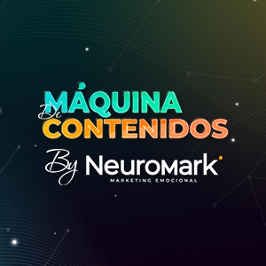 Máquina de Contenidos – NEUROMARK